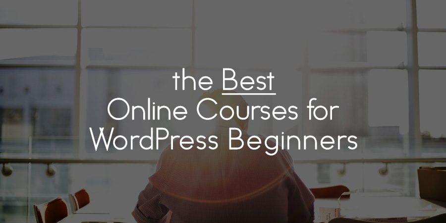 5 Incredible Online Courses for WordPress Beginners - WPExplorer